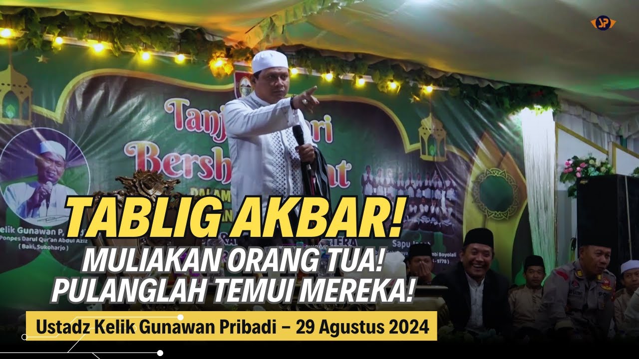USTADZ KELIK GUNAWAN PRIBADI TERBARU! || MULIAKAN ORANG TUA, PULANGLAH ...