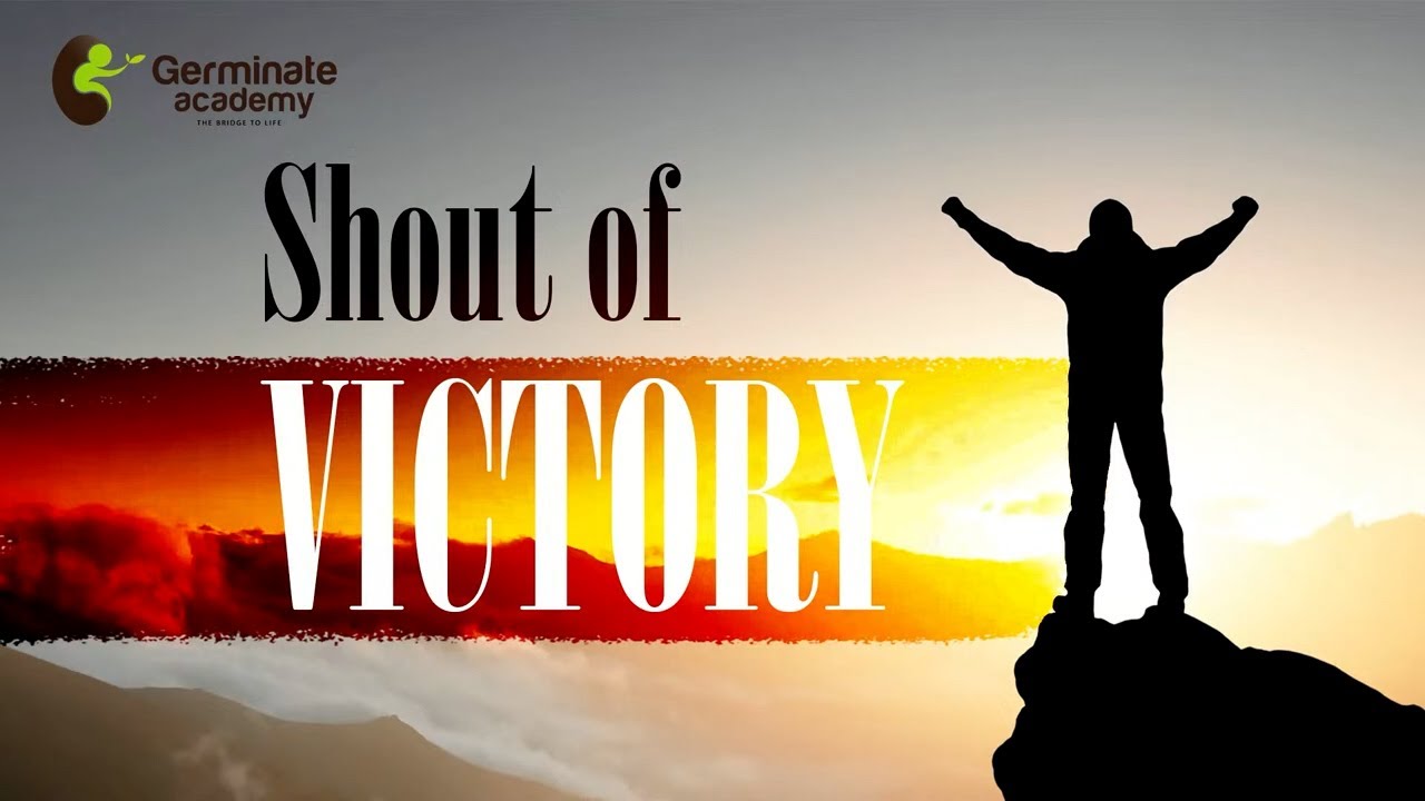 SHOUT OF VICTORY || Germinate Academy || 2 June 2024 || Word - Ps ...