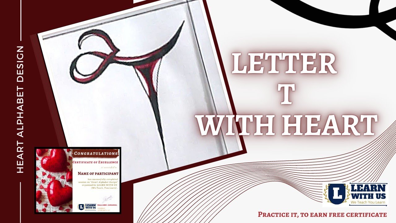 Letter T | Heart Alphabet Design | Valentine Special | Learn with us ...