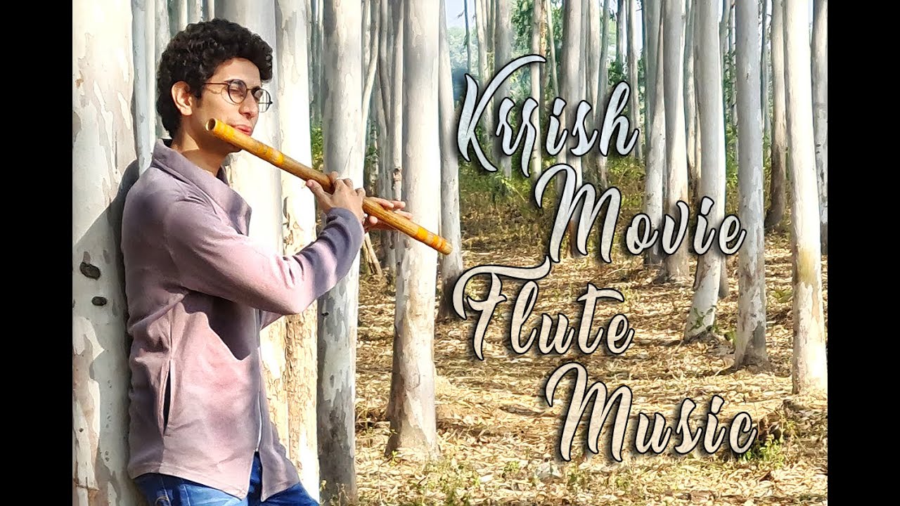 Krrish Flute Music by Mayank & Atma | Love theme Krrish | Melodious ...