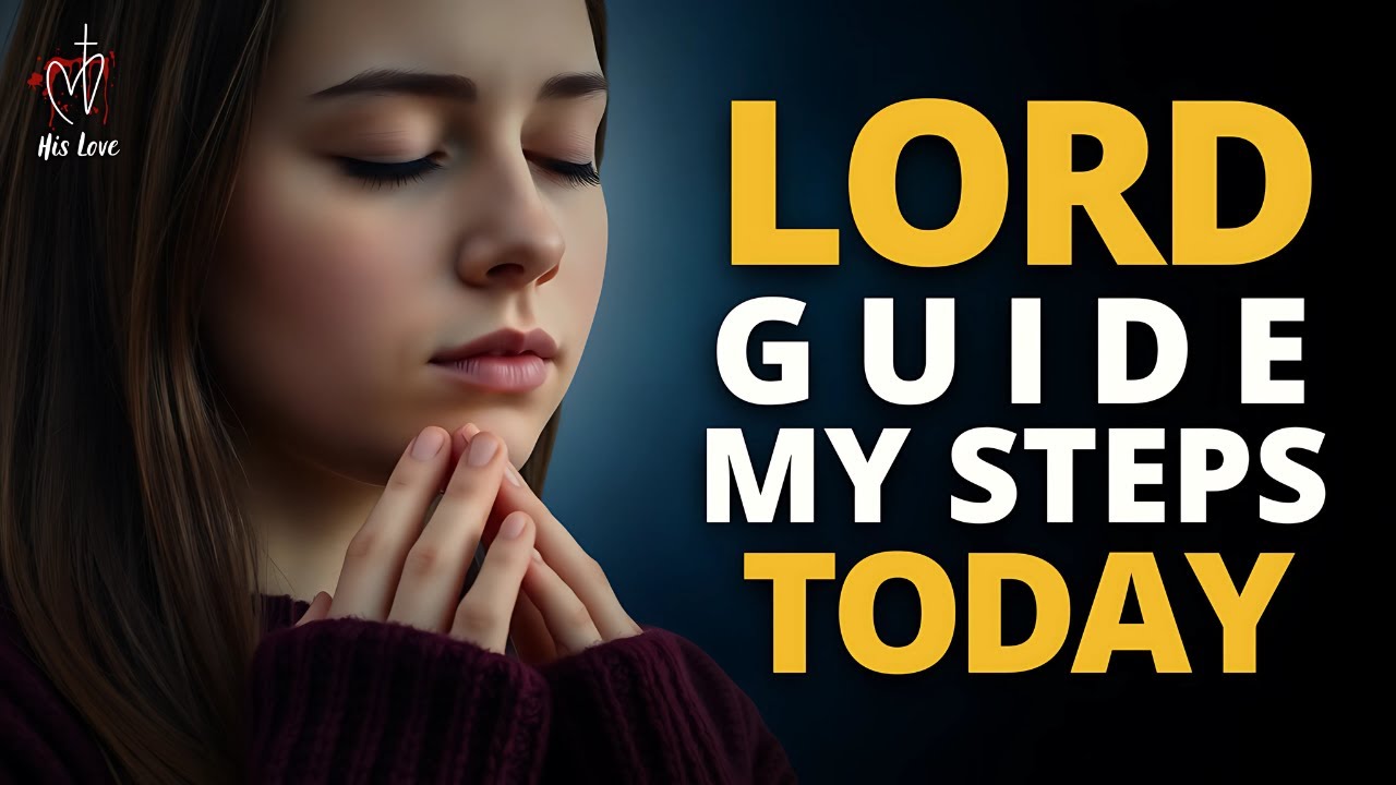 A Morning Prayer for God’s Leading Hand to Guide Your Steps | Daily ...