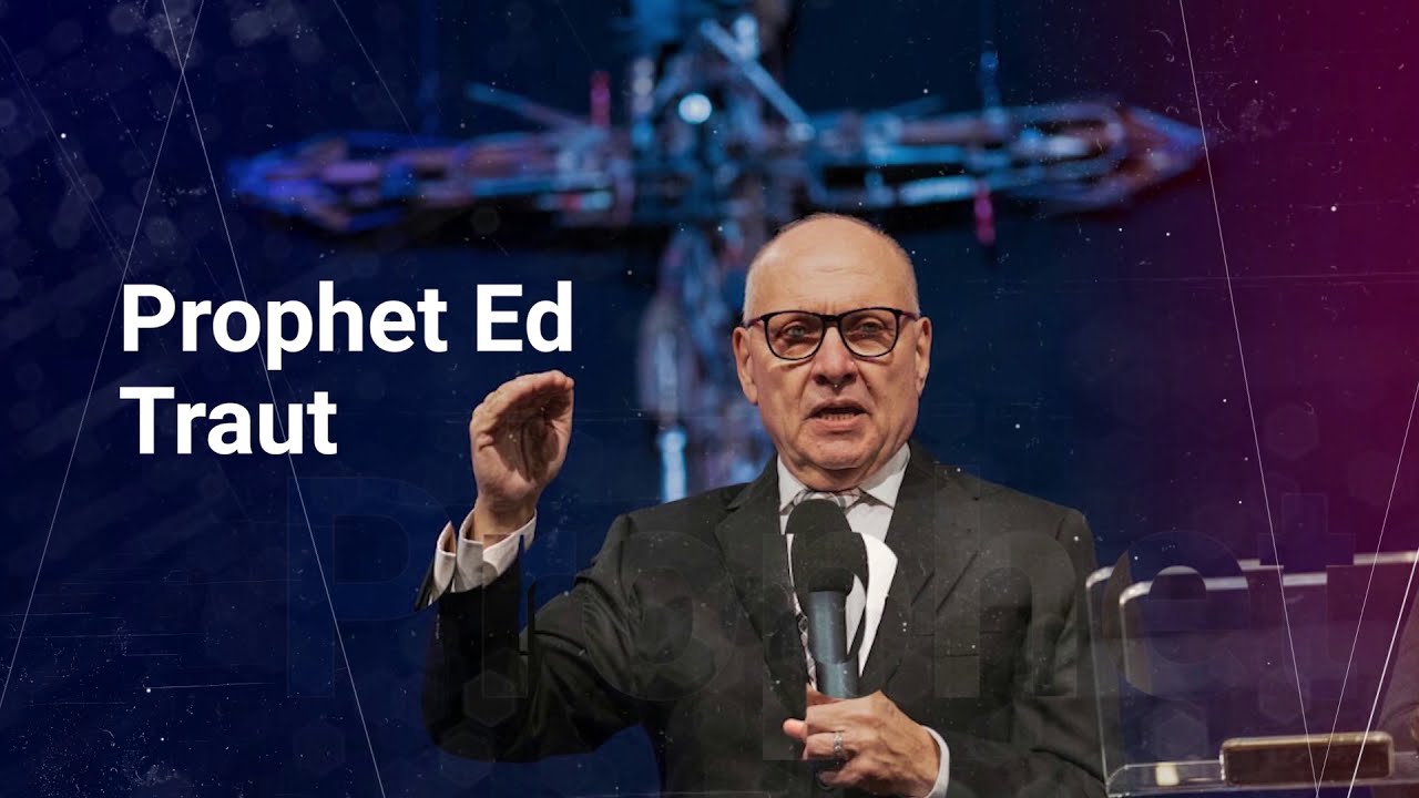 Prophet Ed Traut with Prophetic Life - YouTube