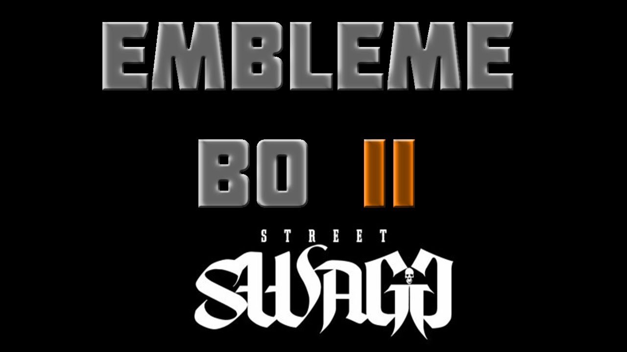 Street Swagg - Embleme BO II - YouTube