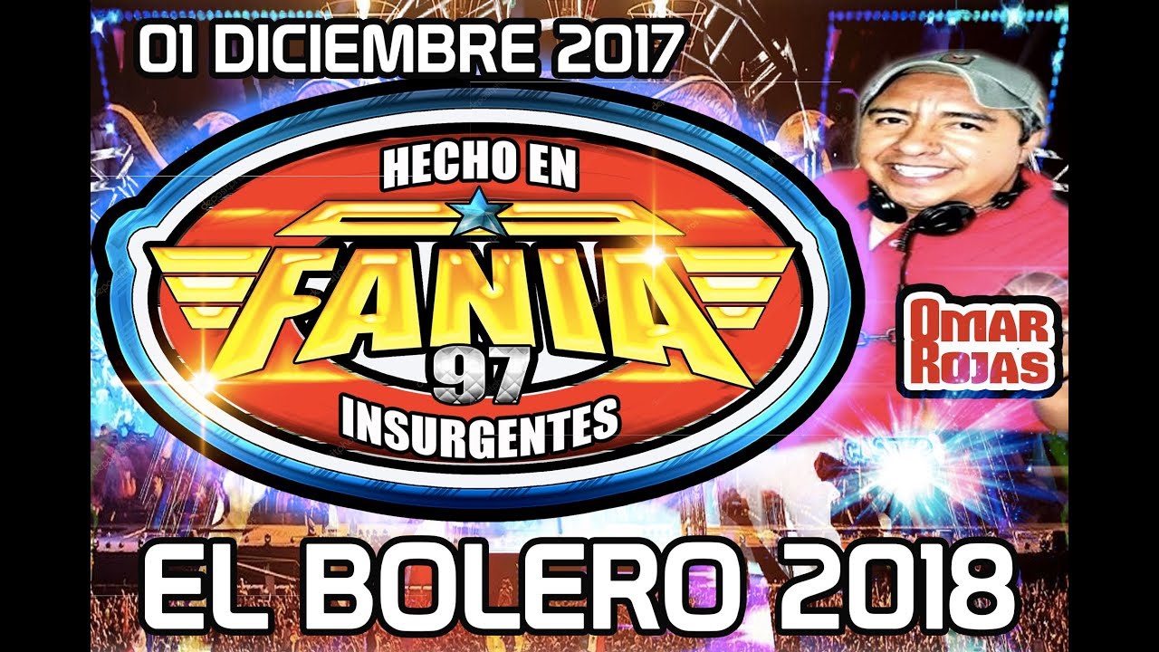 Sonido Fania 97 // El Bolero 2018 // Estreno 01 Diciembre 2017 - YouTube