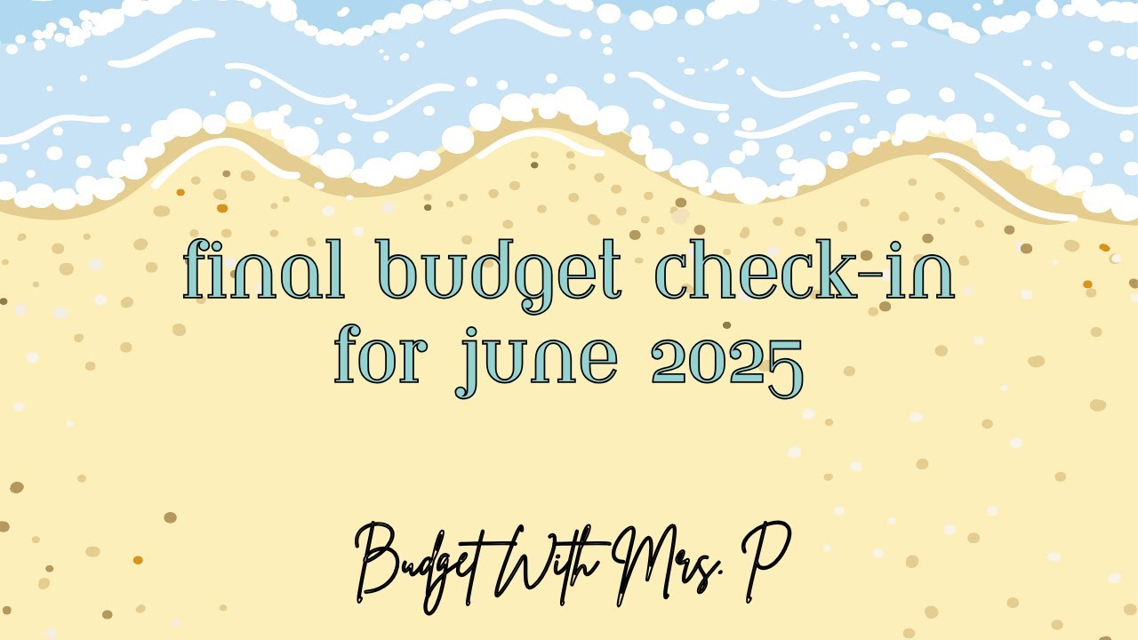 Final Check-In for June | Weekly Paycheck Budget Check-In | Zero Based ...