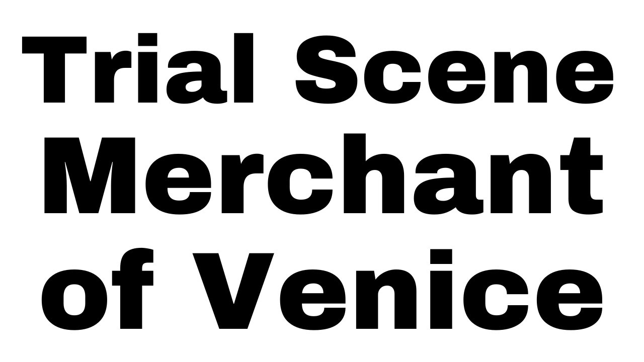 Trial Scene of Merchant of Venice by Shakespeare, Trial Scene Short ...