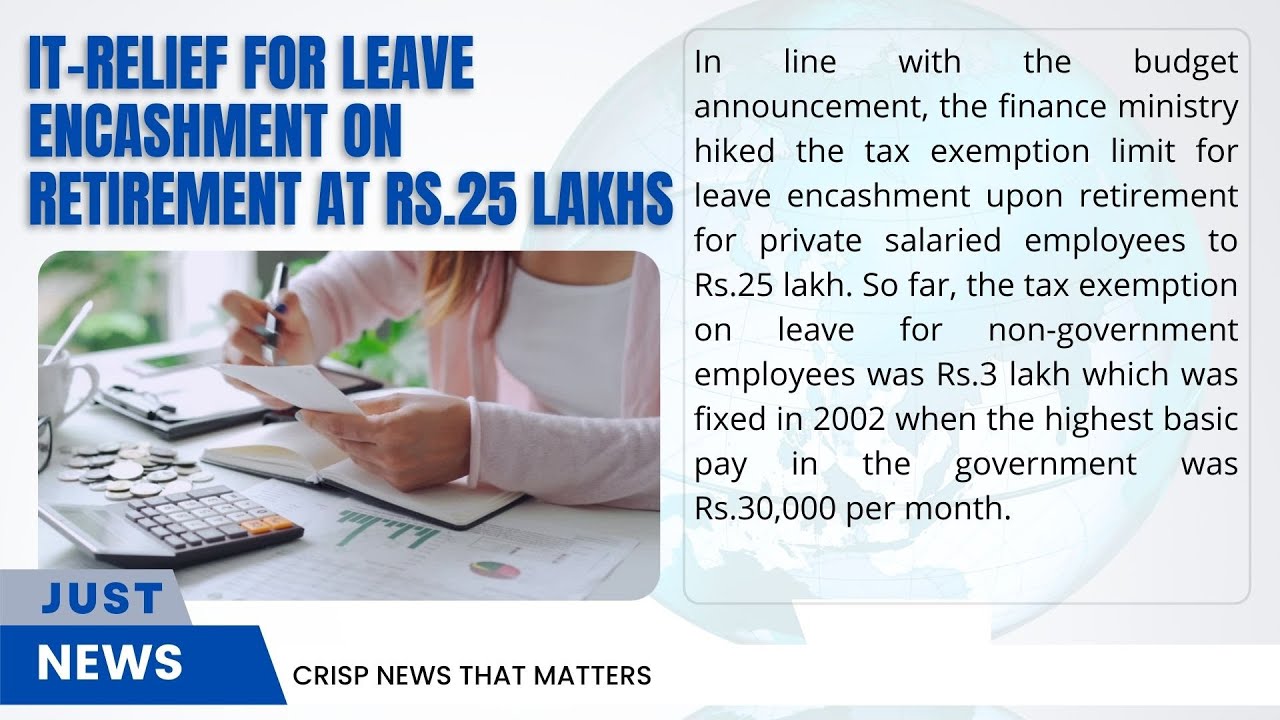 JN034 IT relief for leave encashment on retirement at Rs 25 lakhs - YouTube