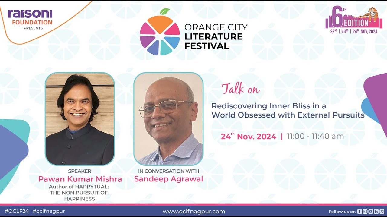 Rediscovering Inner Bliss: Pawan Kumar Mishra & Sandeep Agrawal on Happytual | OCLF 2024 - YouTube