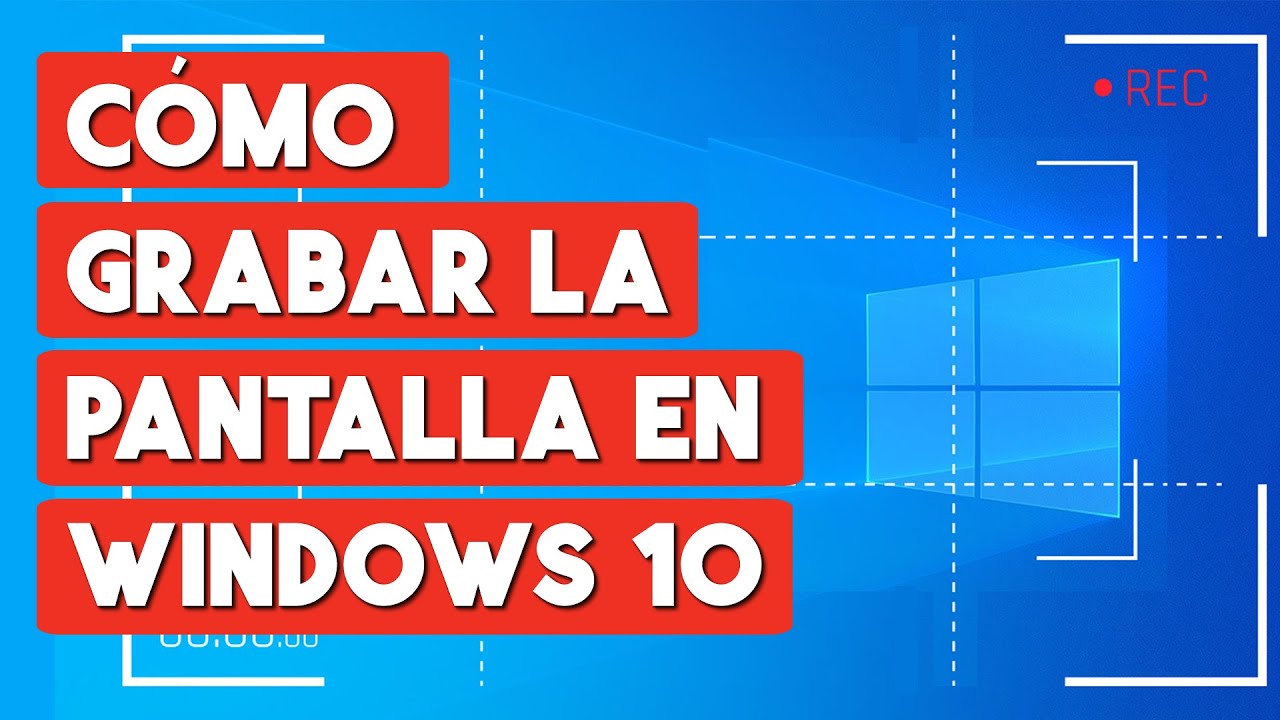 Como Grabar la Pantalla de tu PC en Windows 10 - YouTube