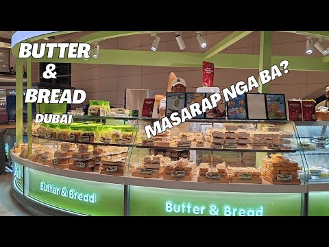 Butter & Bread (Dubai) Reef Mall branch Masarap nga ba? - YouTube