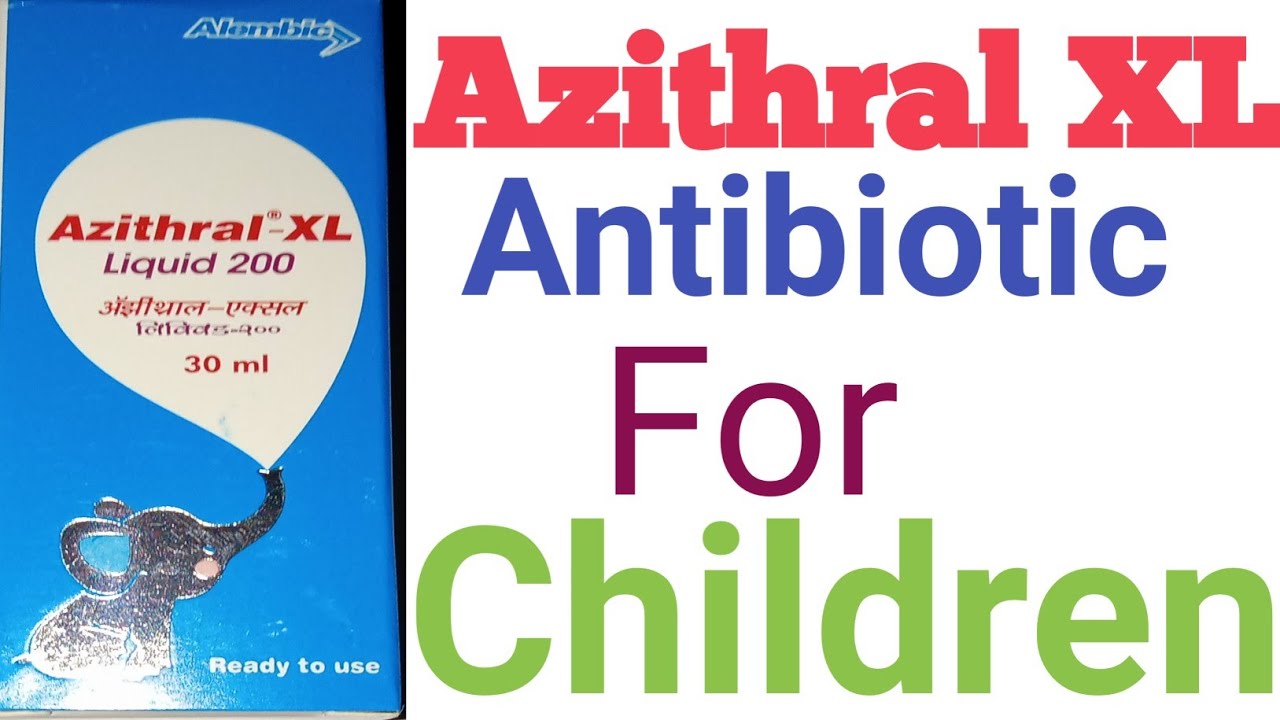 Azithral XL | Azithromycin Syrup | Azithral XL Syrup Use| Dose| Side ...
