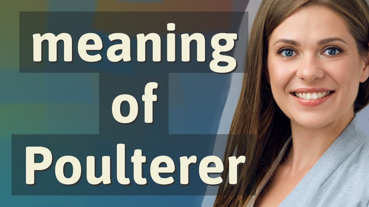 Poulterer | meaning of Poulterer - YouTube