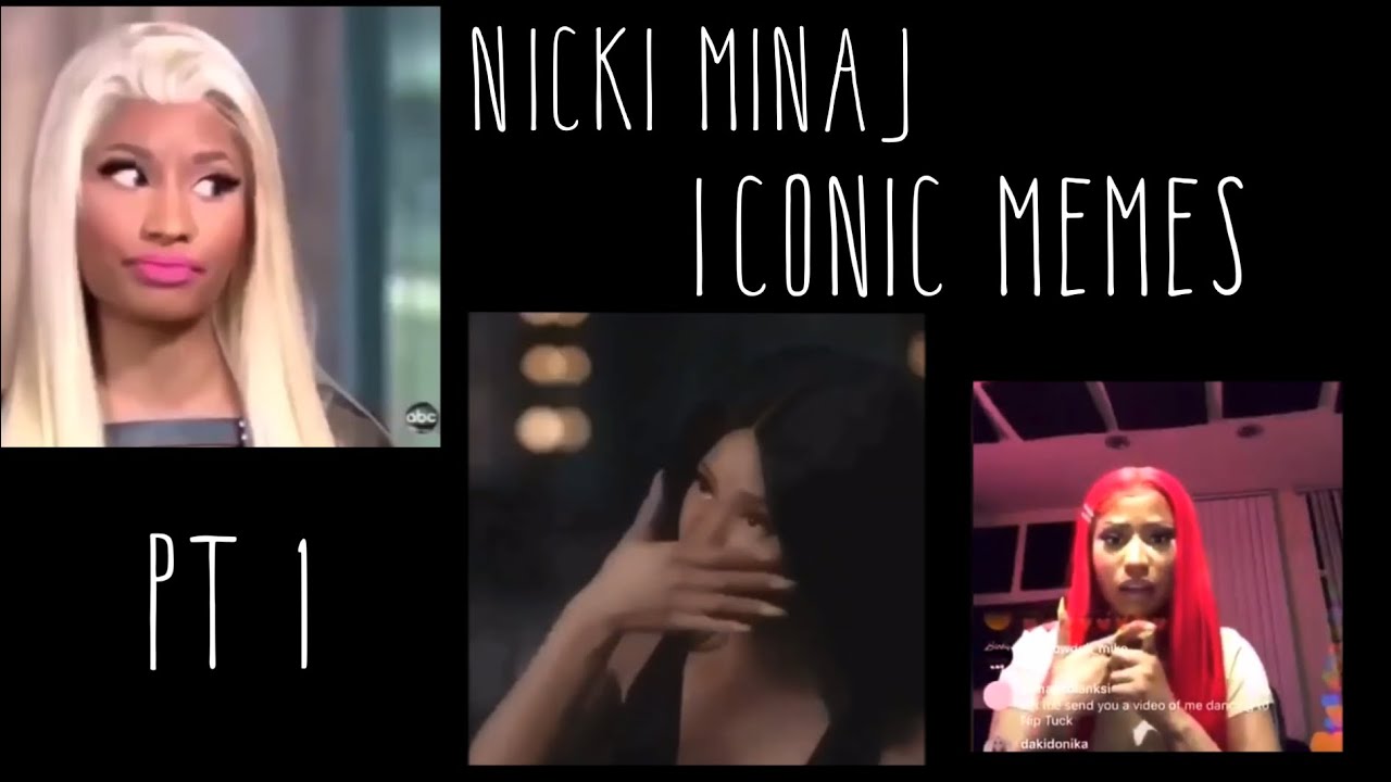 Nicki Minaj iconic memes part 1 - YouTube