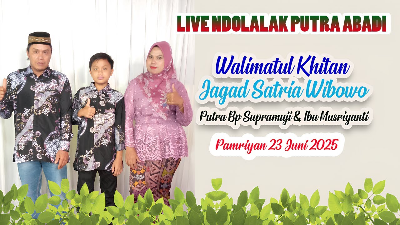 LIVE NDOLALAK PUTRA ABADI - WALIMATUL KHITAN JAGAD SATRIA WIBOWO - PAMRIYAN 23 JUNI 2025 - YouTube