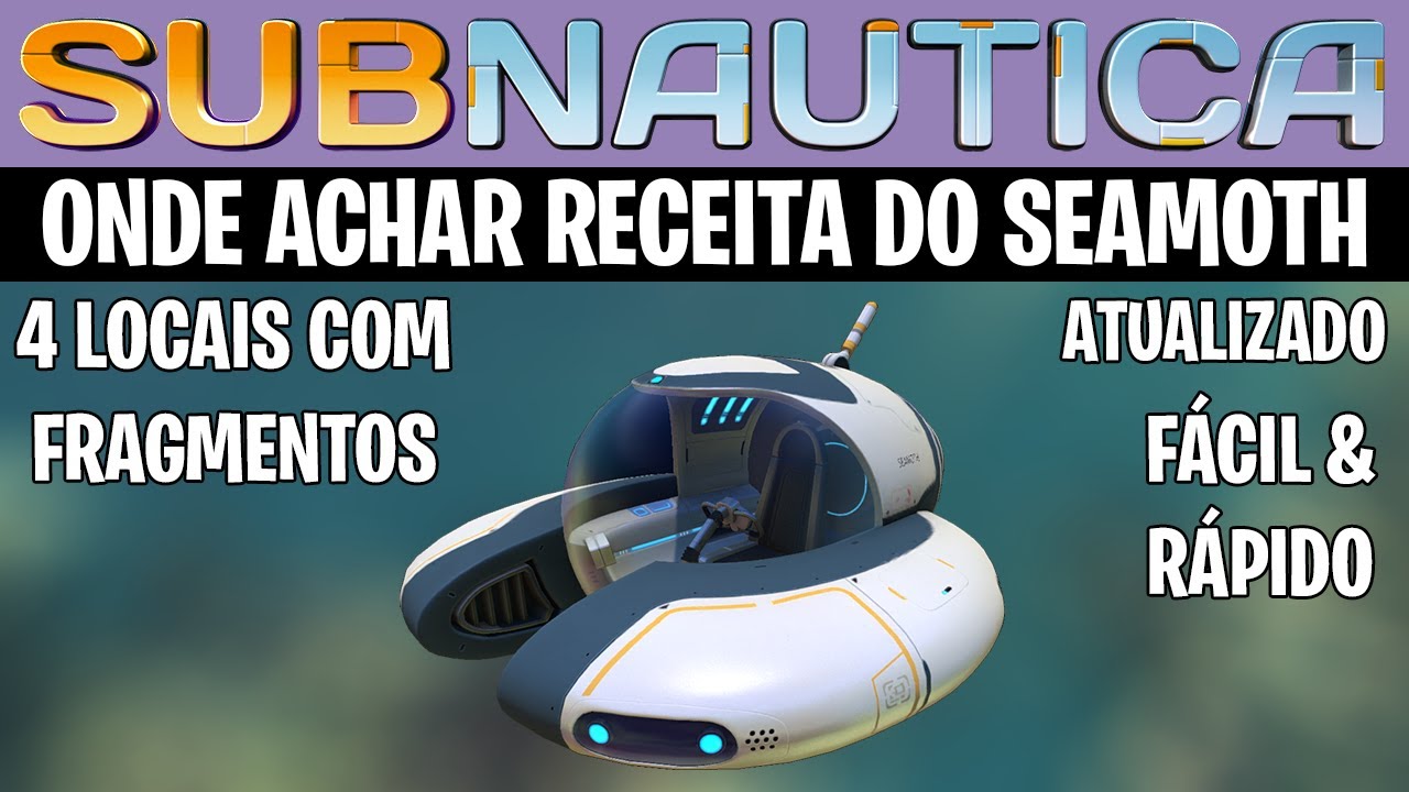 SUBNAUTICA ONDE ACHAR A RECEITA DO SEAMOTH - YouTube