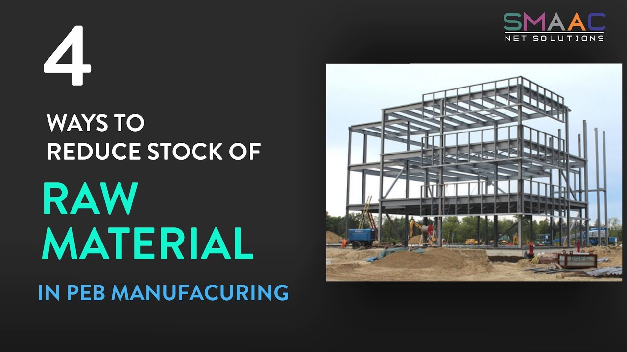 4 ways to reduce Raw Material Inventory in PEB Manufacturing! - YouTube