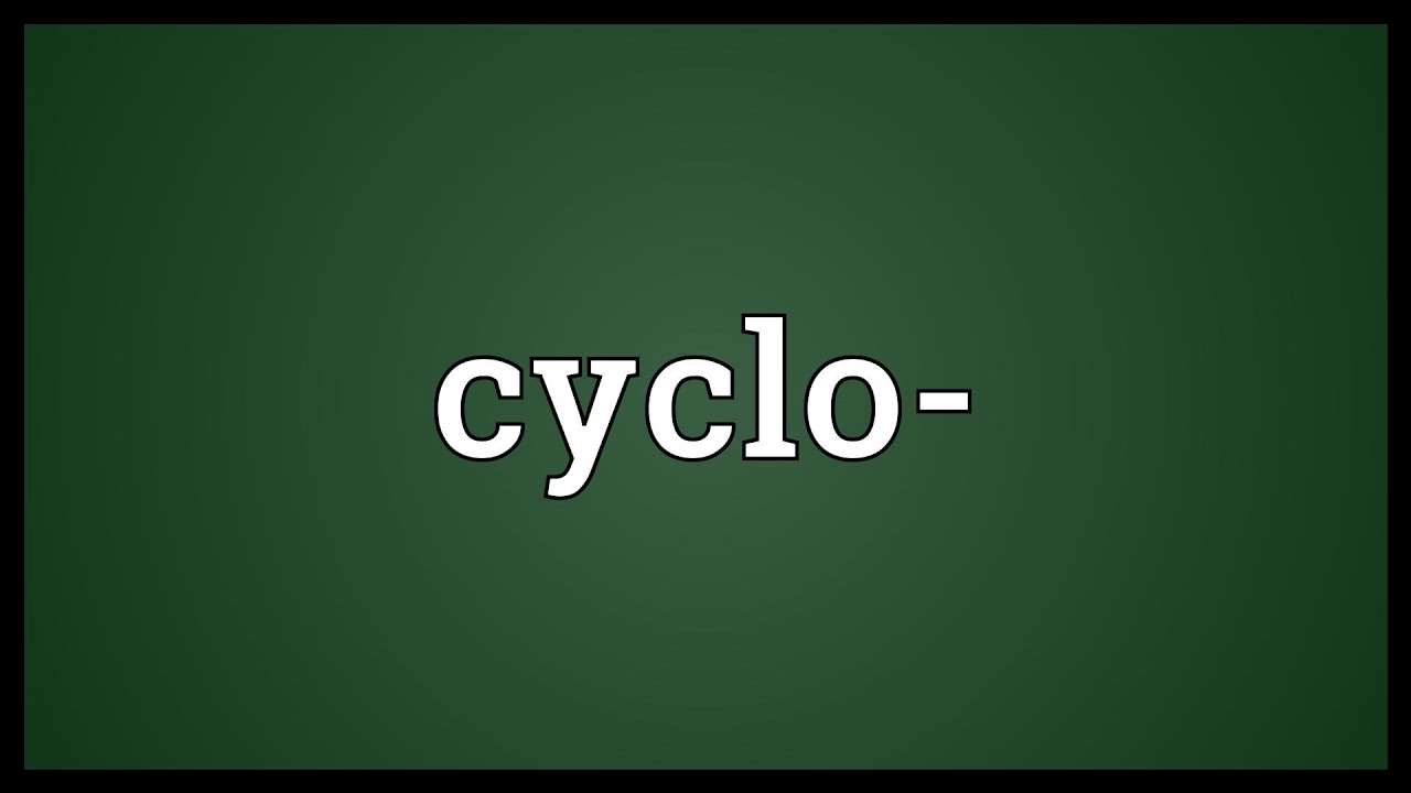 Cyclo- Meaning - YouTube