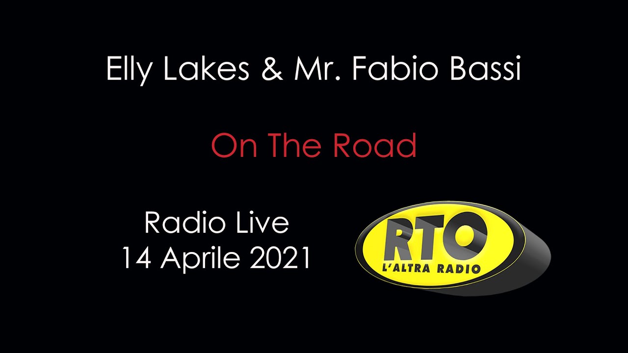 Elly Lakes & Mr. Fabio Bassi | On The Road | Live su RTO, 14 Aprile ...