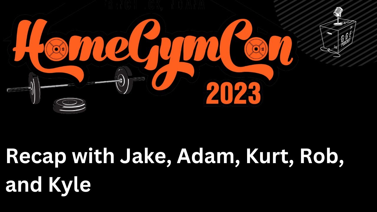 2023 HomeGymCon Recap - YouTube