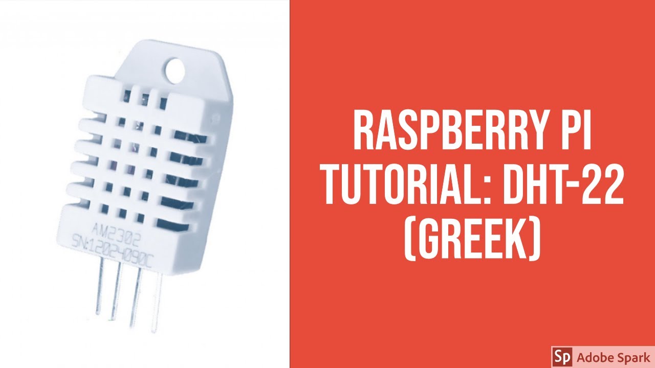 Raspberry Pi Tutorial: DHT-22 (Greek) - YouTube