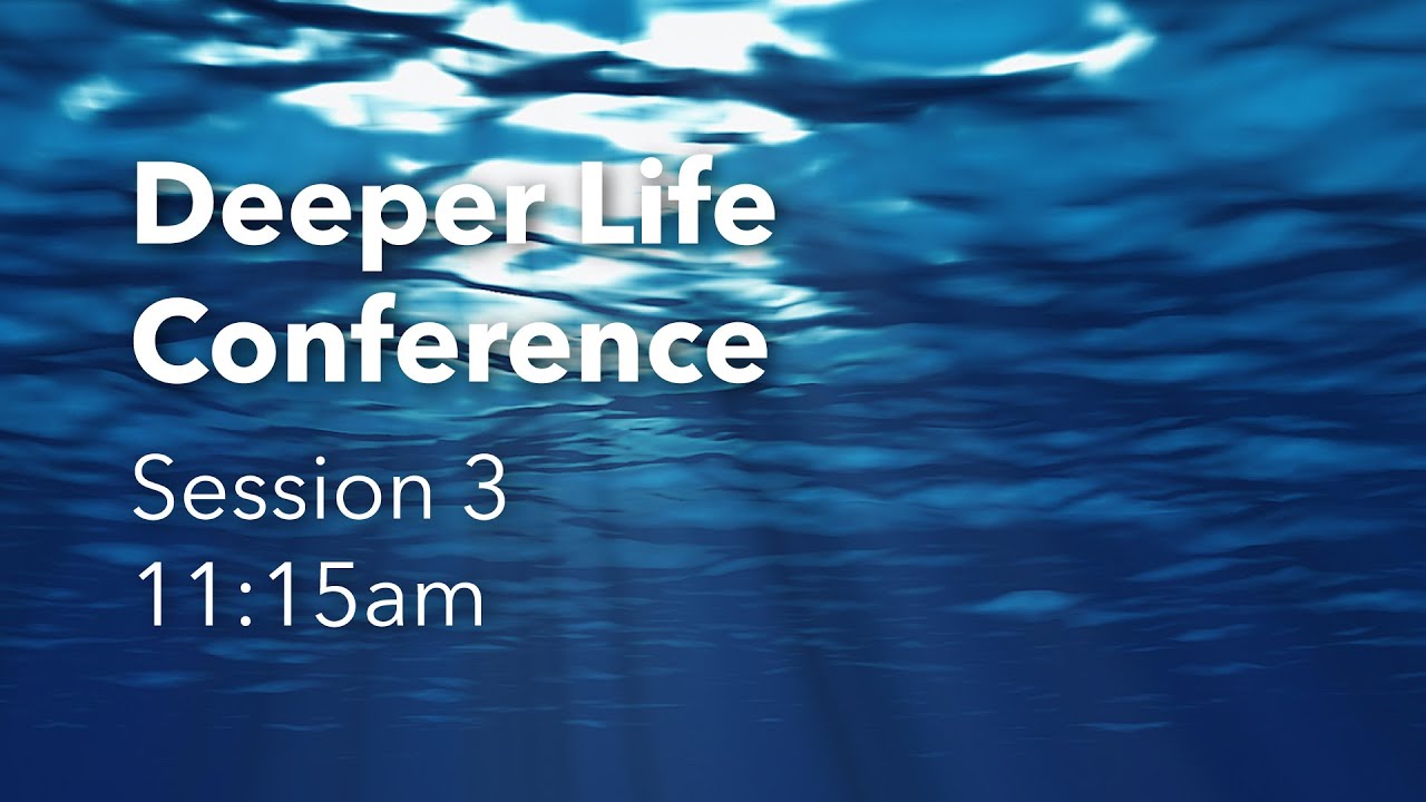 Deeper Life Conference 2024 Session 3 - YouTube