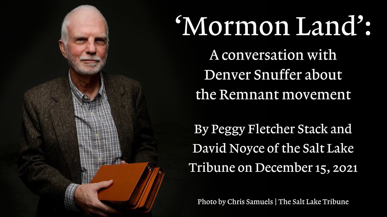 Mormon Land: A conversation with Denver Snuffer about the Remnant ...