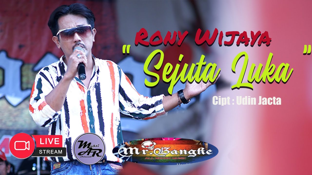 Rony Wijaya - Sejuta luka ( Cipt Udin Jacta ) - Mr. Bangke 9 July 2023 ...