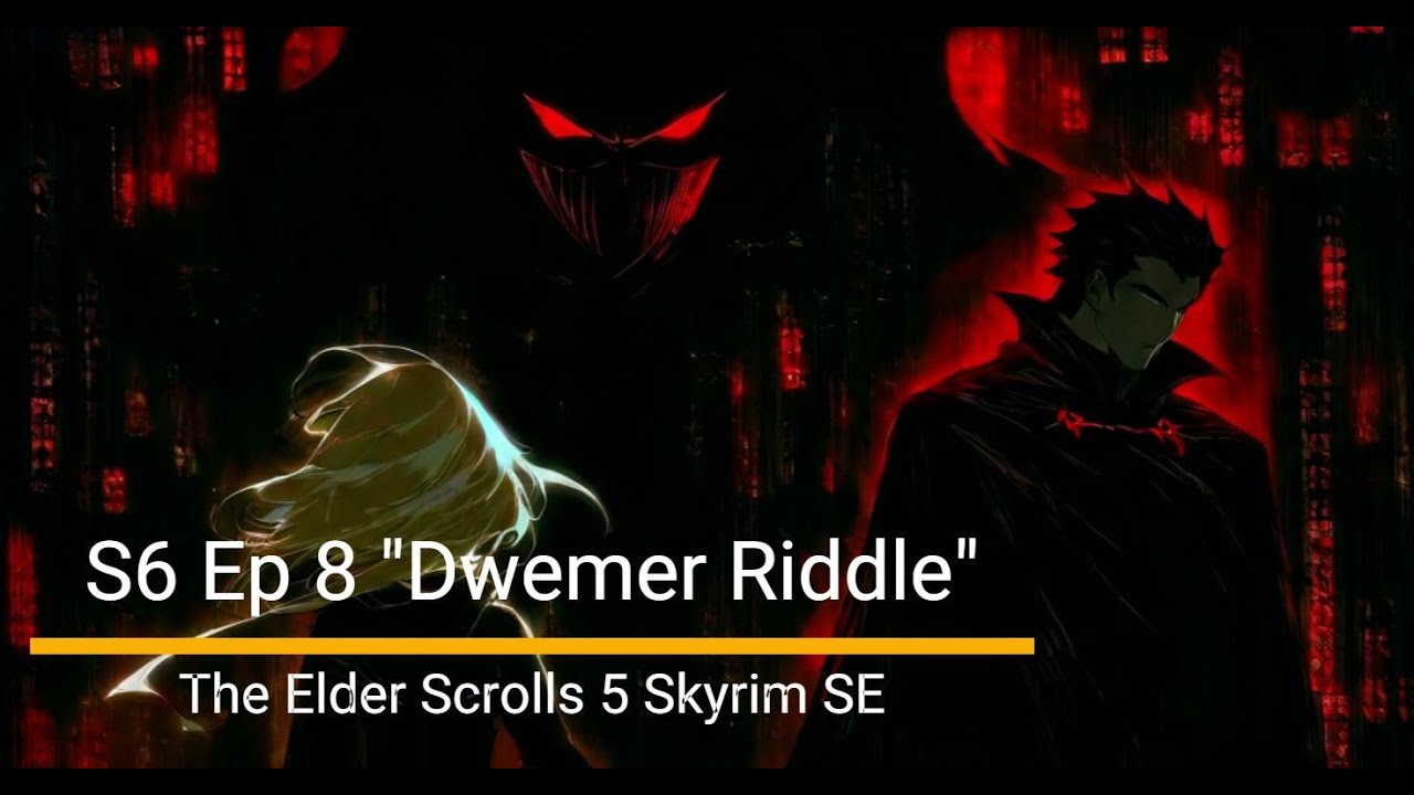 Ep 8 Dwemer Riddle | Season 6 | Gameplay Skyrim Special Edition - YouTube