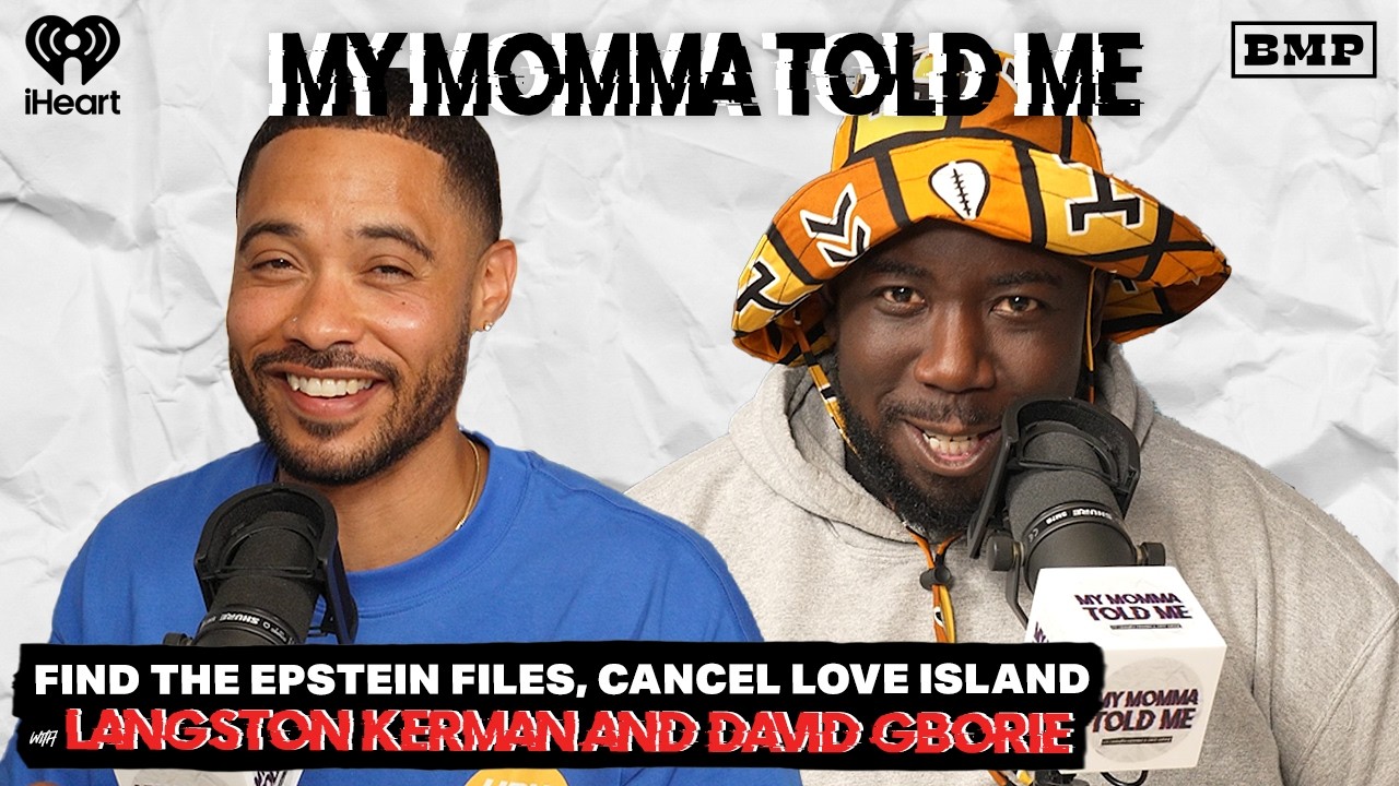 S5 Ep 47: Find the Epstein Files, Cancel Love Island (Langston and ...