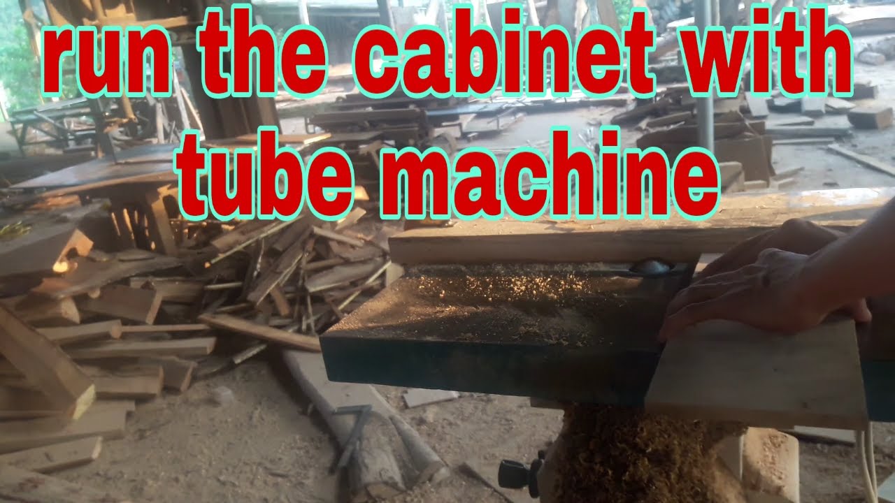 Making carpenters - run the cabinet with tube machine (carpenter ...