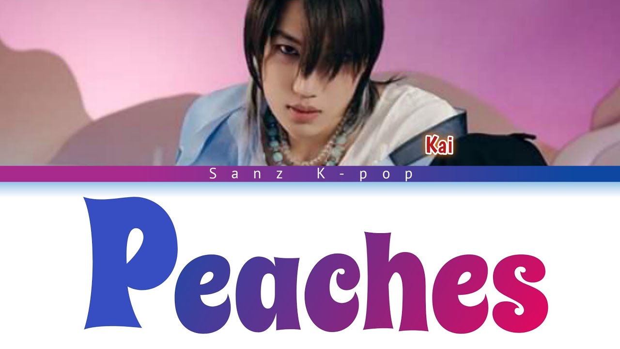 Kai 카이 'Peaches' Teaser Color Coded (Han, Rom & Eng) Lyrics Video - YouTube