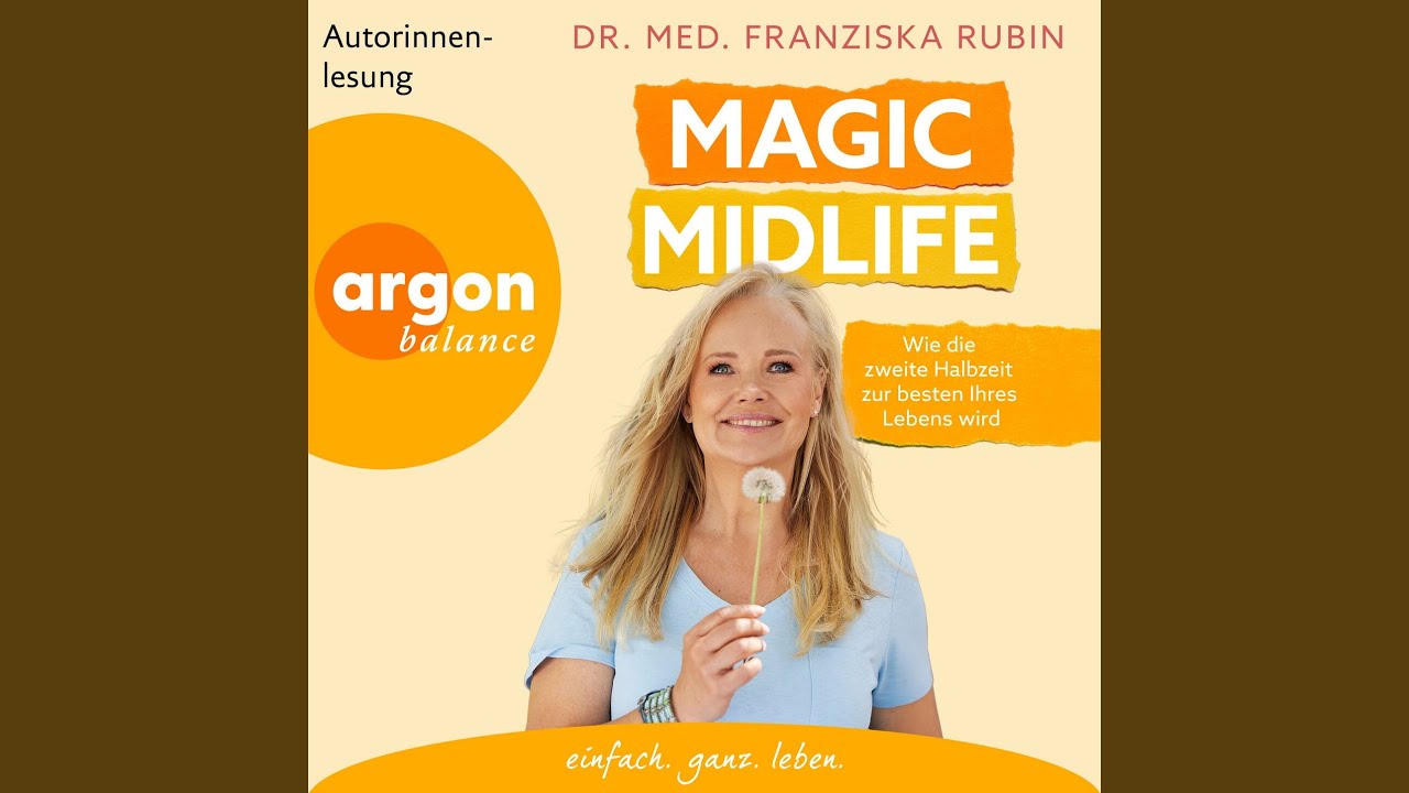 Kapitel 122 - Magic Midlife - Wie die zweite Halbzeit zur besten Ihres ...