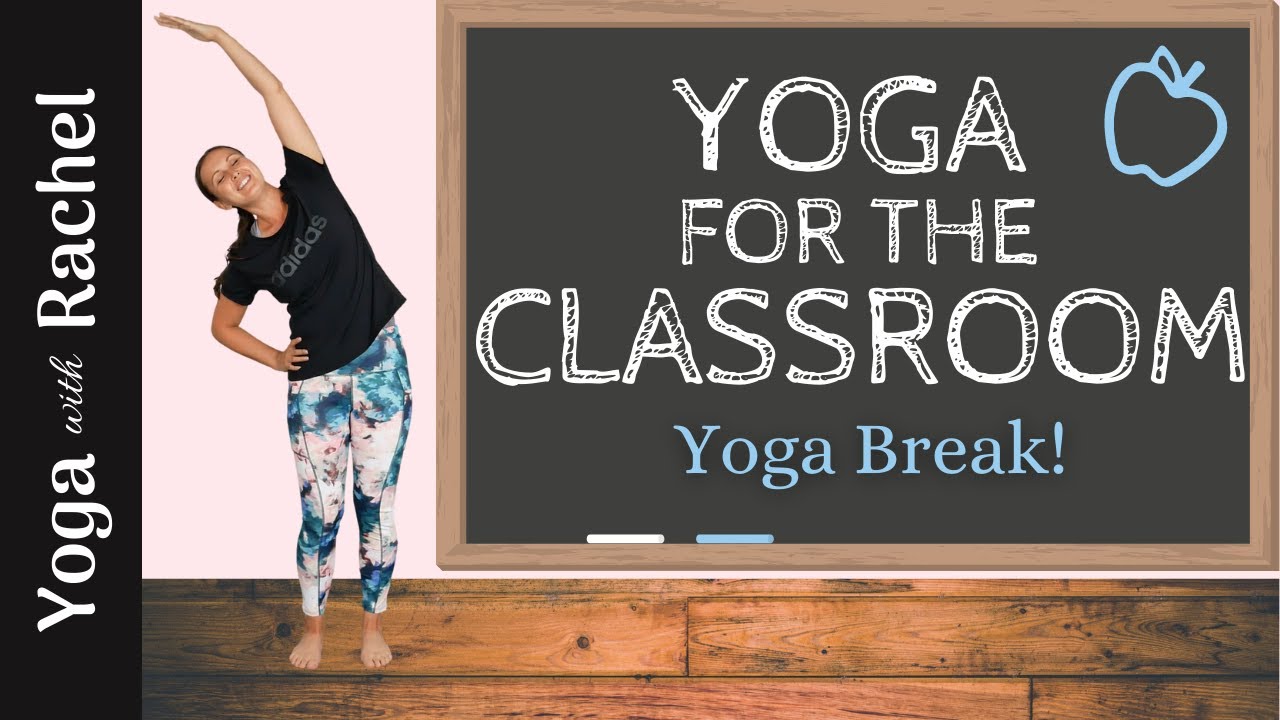 Yoga for the Classroom - Yoga Break | Yoga with Rachel - YouTube