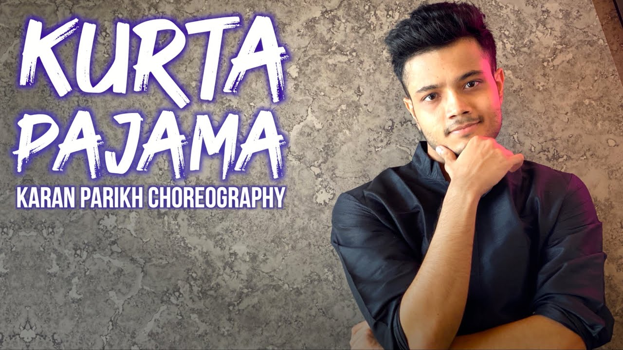 Kurta Pajama | Karan Parikh Choreography - YouTube