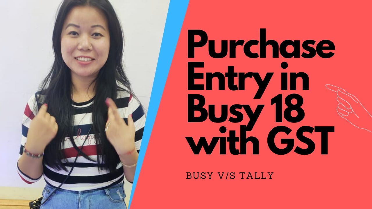 Purchase entry in Busy 18 with GST - YouTube