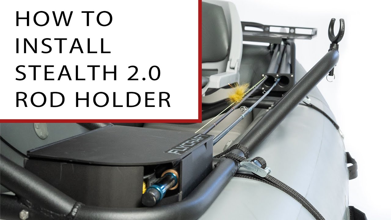 How to install the Rod Holder on the FLYCRAFT Stealth & Stealth 2.0 ...