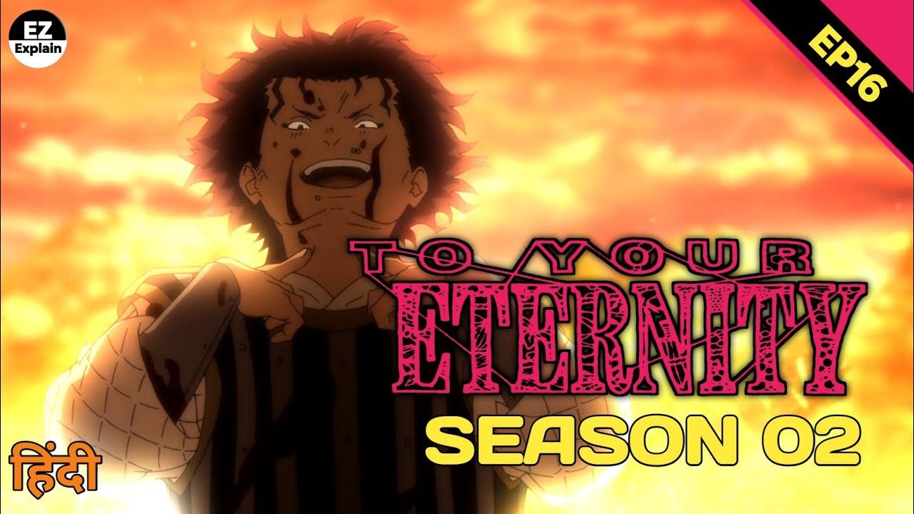 To Your Eternity SEASON 02 EPISODE 16 Explain in Hindi | EZ Explain ...