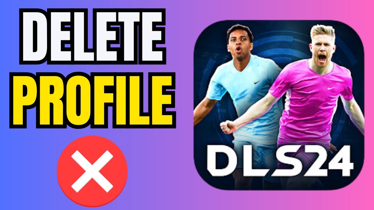 How to Delete Profile in DLS 2024 - Tutorial for Dream League Soccer 24 ...