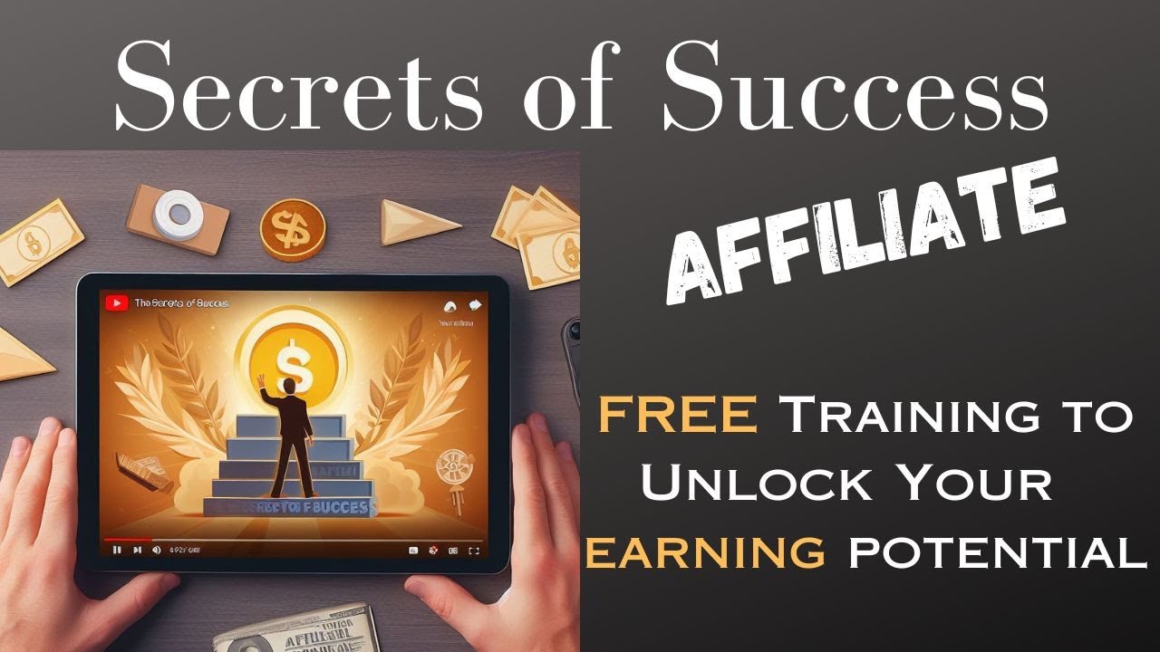 Secrets Of Success Affiliate Program: Free Training to Unlock Your ...