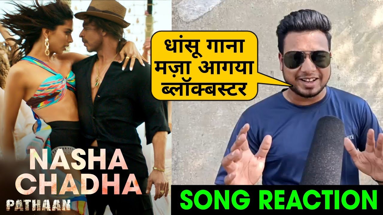 Pathaan Songs | Nasha Chada Song Pathan | Shah Rukh Khan, Deepika ...