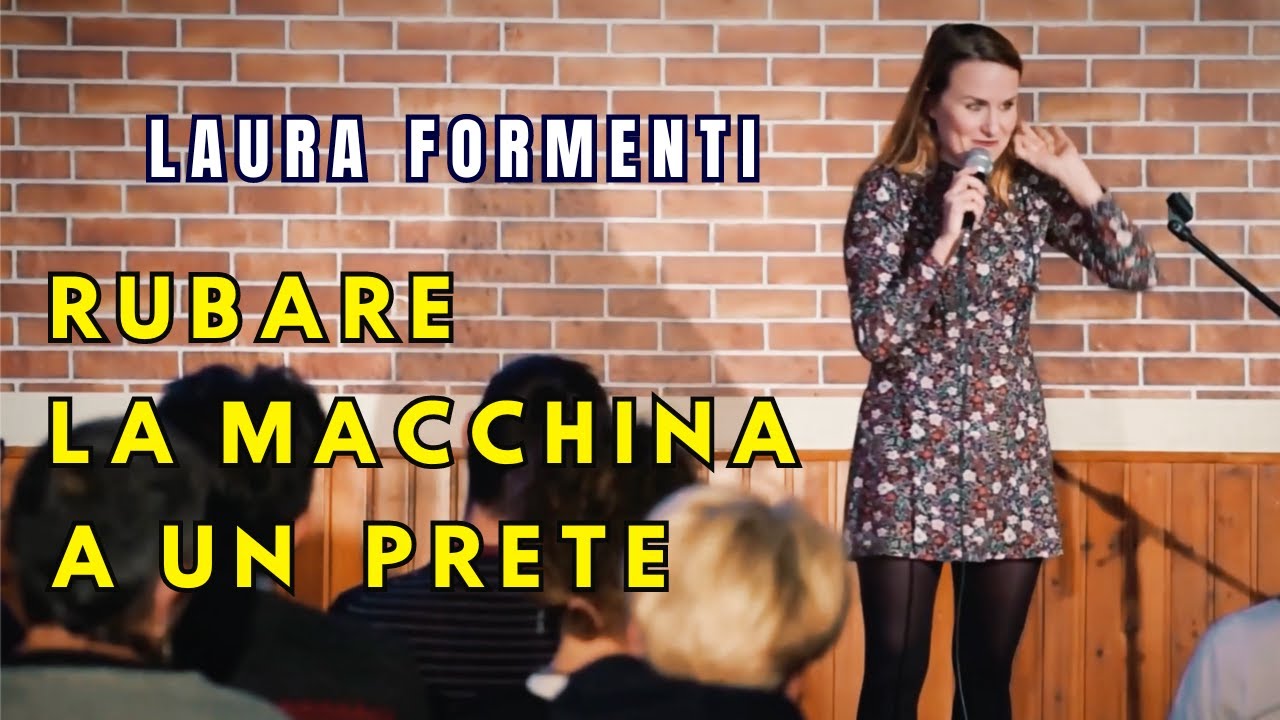 Rubare la macchina a un prete | Laura Formenti | Stand up comedy - YouTube