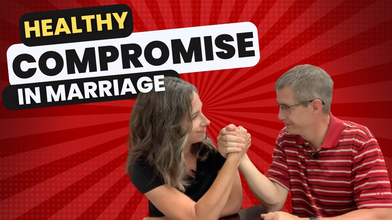 How to Have Healthy Compromise in Marriage - YouTube