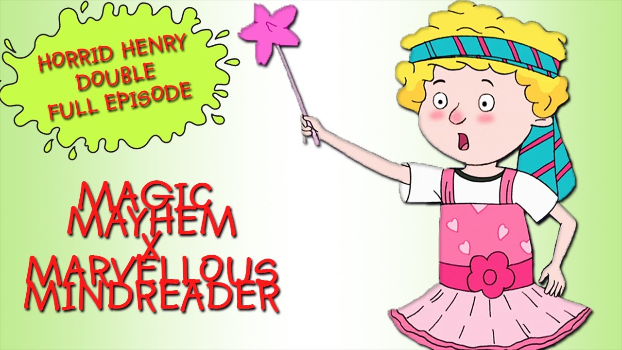Magic Mayhem - Marvellous Mindreader | Horrid Henry DOUBLE Full Episodes - YouTube