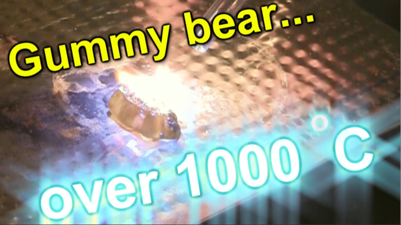 Gummy Bear burns at over 1000 C! - YouTube