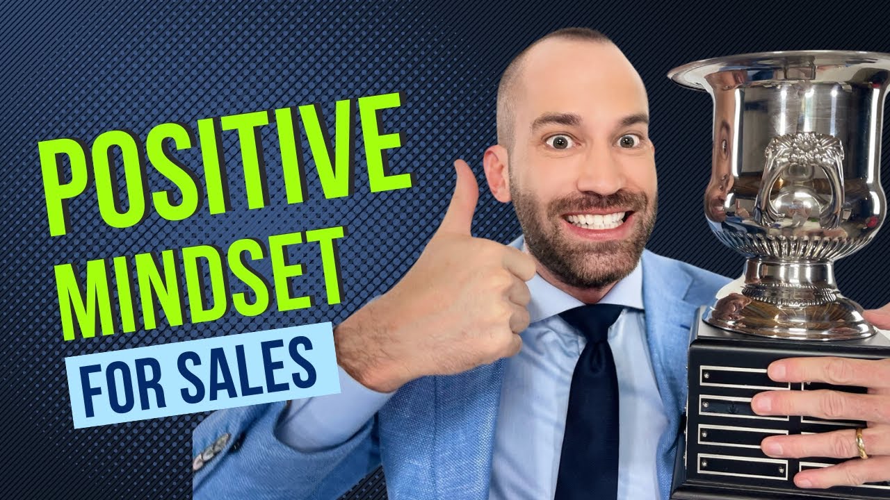 What is a Positive Mindset in Sales - YouTube