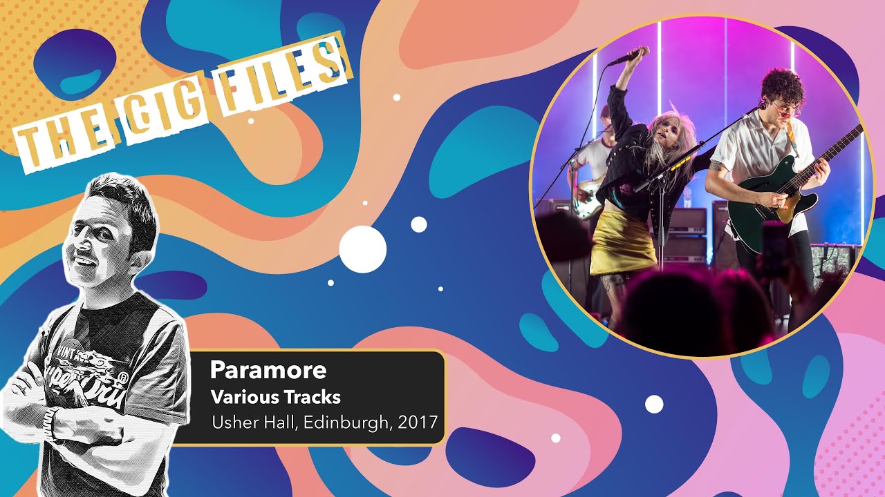 Paramore Live - Edinburgh Usher Hall (22/6/17) - YouTube