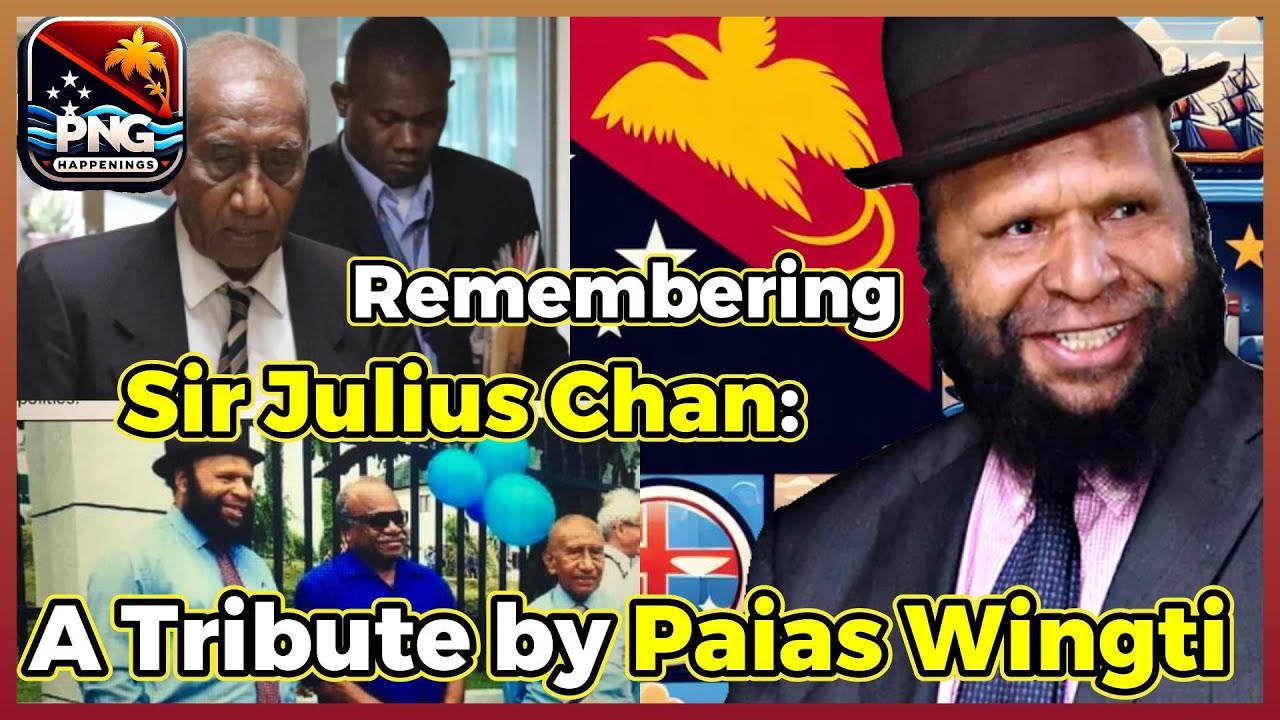 Remembering Sir Julius Chan: A Tribute by Paias Wingti | PNG Happenings ...