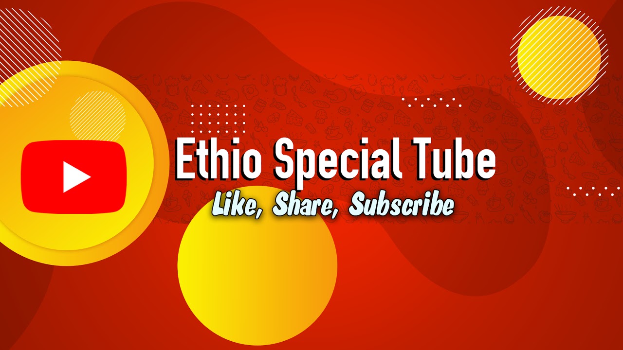 Ethio Special Tube Live Stream - YouTube