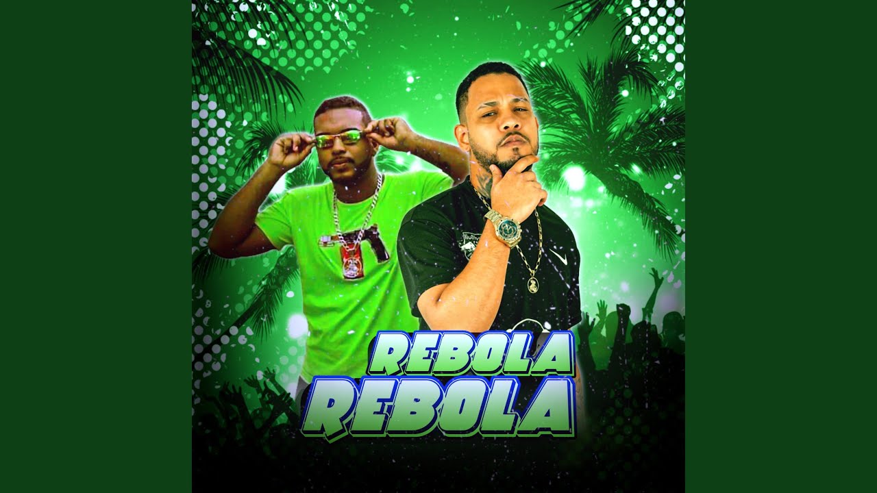 Rebola Rebola - YouTube