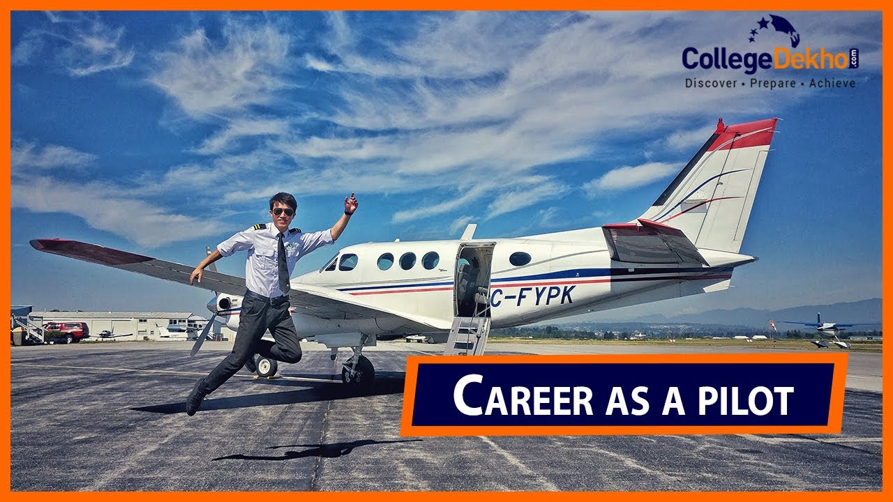 How to Become a Pilot: Eligibility, Job Roles, Salary, Top Colleges ...